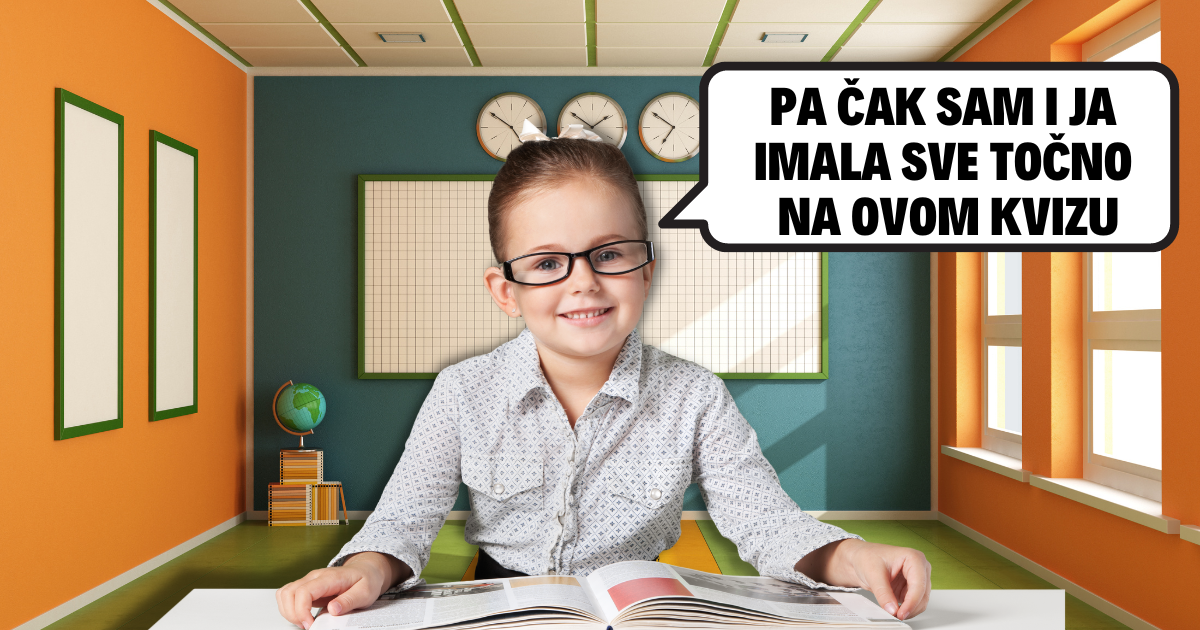 Riješite kviz i saznajte jeste li pametniji od osnovnoškolaca ...